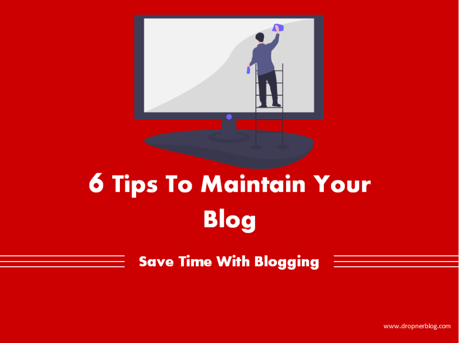 Tips To Maintain Your Blog – Dropner Graphic Explainer